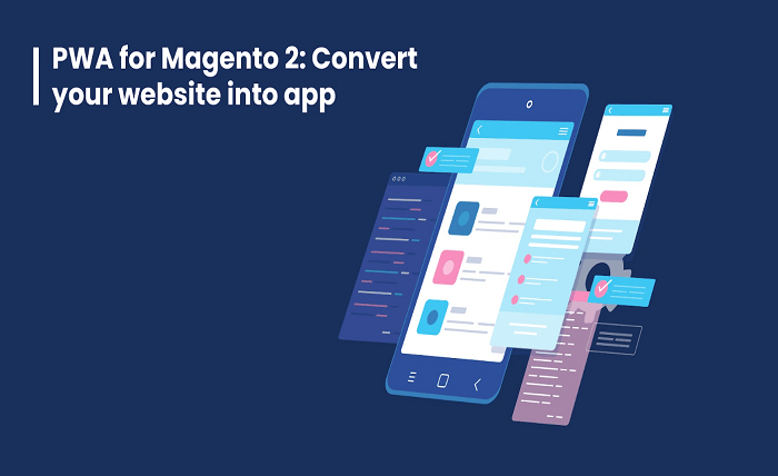 PWA for Magento 2: Convert your website into app